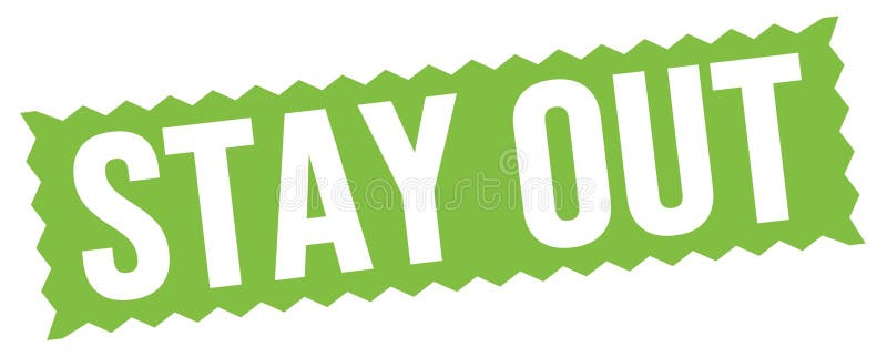 STAY OUT Text Written on Green Stamp Sign Stock Illustration ...