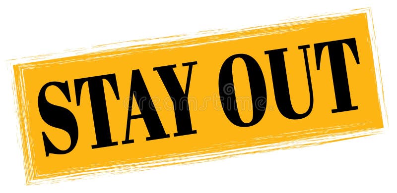 STAY OUT Text Written on Orange-black Stamp Sign Stock Illustration ...