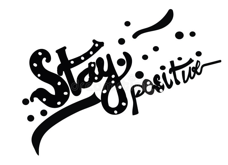 Stay Positive Inscription Greeting Card With Calligraphy Hand Drawn