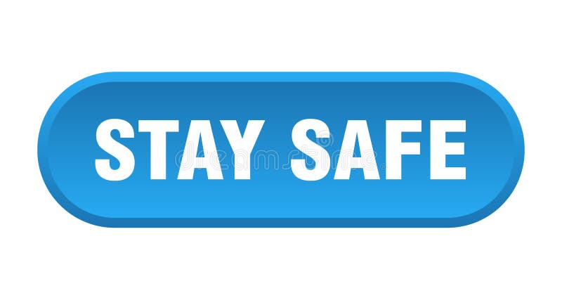 Stay Safe Button. Rounded Sign on White Background Stock Vector ...