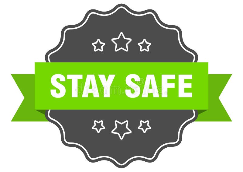 Stay Safe Label. Stay Safe Isolated Seal. Sticker. Sign Stock Vector ...