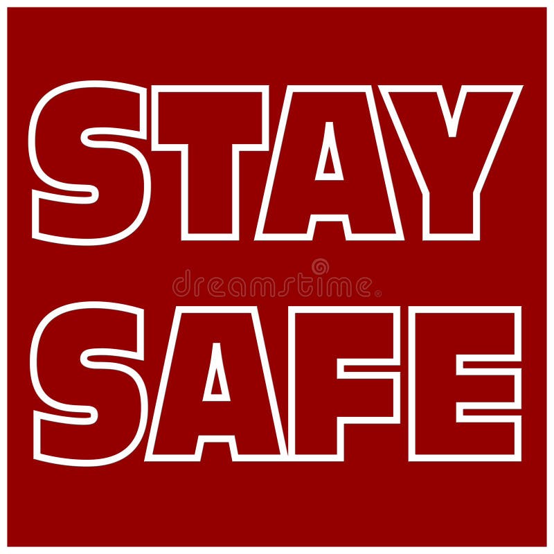 STAY SAFE - Blue Lettering As Banner Isolated on White Background Stock ...