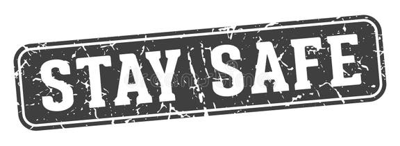 Stay Safe Rectangular Sign. Stay Safe Stamp Stock Vector - Illustration ...