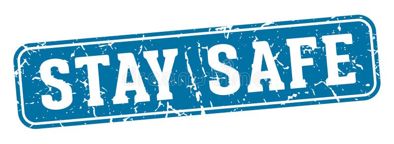 Stay Safe Rectangular Sign. Stay Safe Stamp Stock Vector - Illustration ...