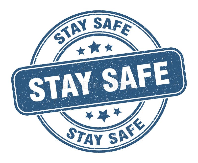 Stay Safe Stamp. Stay Safe Label. Round Grunge Sign Stock Vector ...