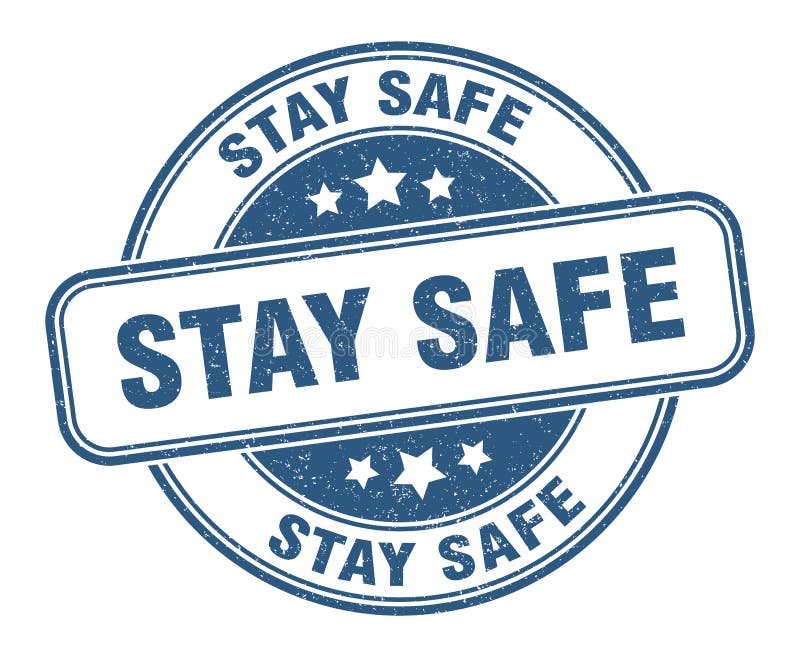 Stay Safe Stamp. Stay Safe Label. Round Grunge Sign Stock Vector ...