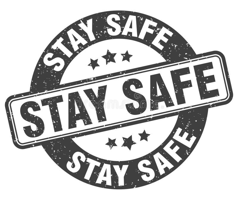 Stay Safe Stamp. Stay Safe Label. Round Grunge Sign Stock Vector ...