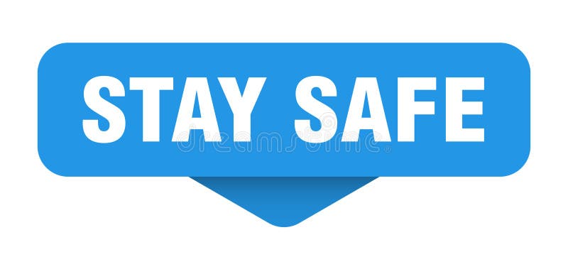 Stay Safe Sticker. Stay Safe Sign on Transparent Background Stock ...