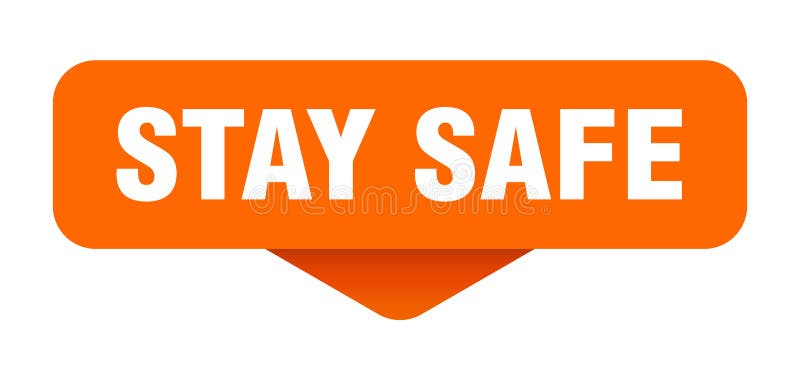 Stay Safe Sticker. Stay Safe Sign on Transparent Background Stock ...