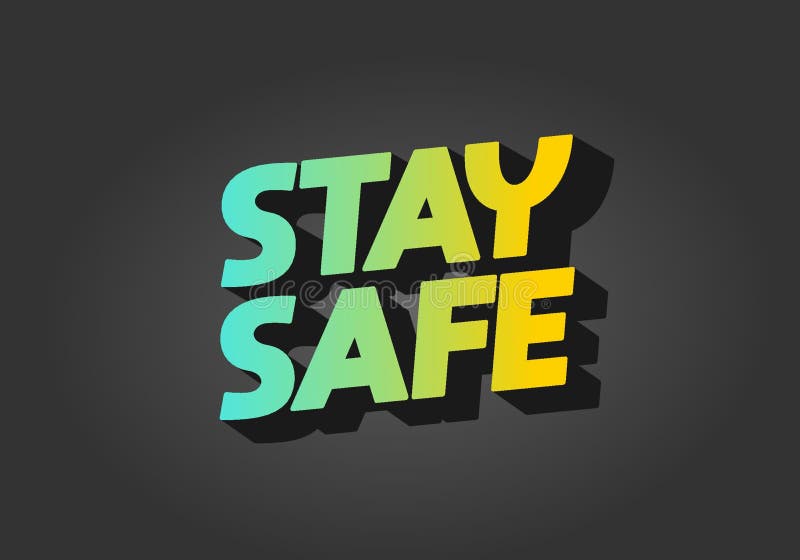 Stay Safe. Text Effect in 3d Look and Eye Catching Colors Stock ...