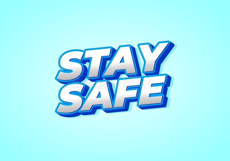 Stay Safe. Text Effect in 3d Look and Eye Catching Colors Stock Vector ...