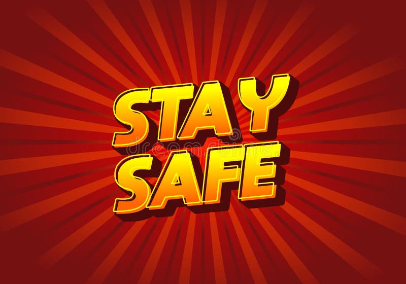 Stay Safe. Text Effect in 3d Look and Eye Catching Colors Stock ...