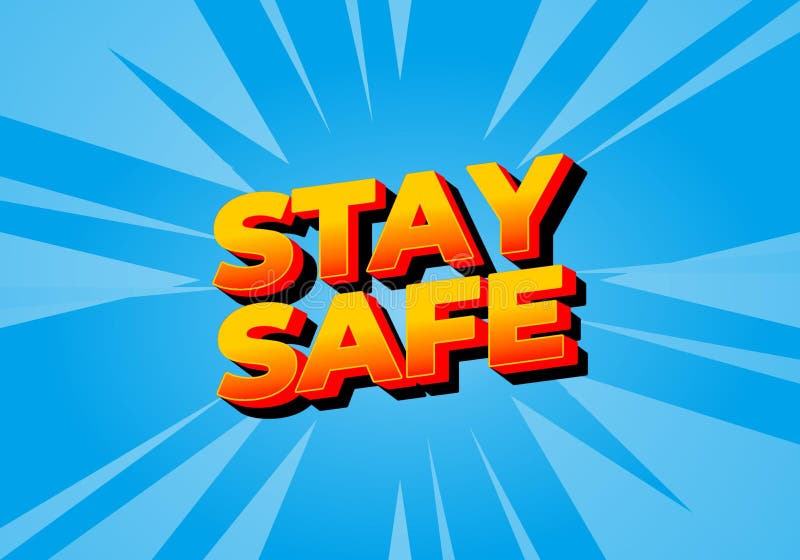 Stay Safe. Text Effect in 3d Look and Eye Catching Colors Stock Vector ...