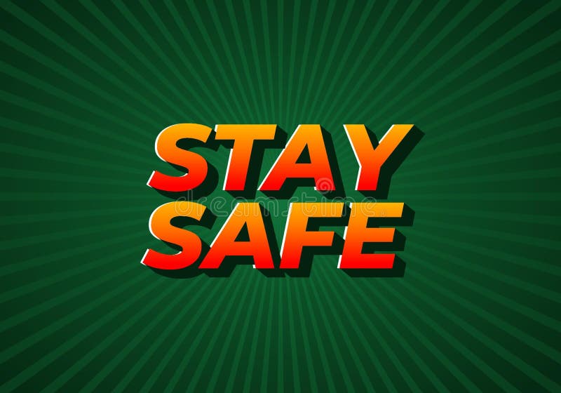 Stay Safe. Text Effect in 3d Look and Eye Catching Colors Stock Vector ...