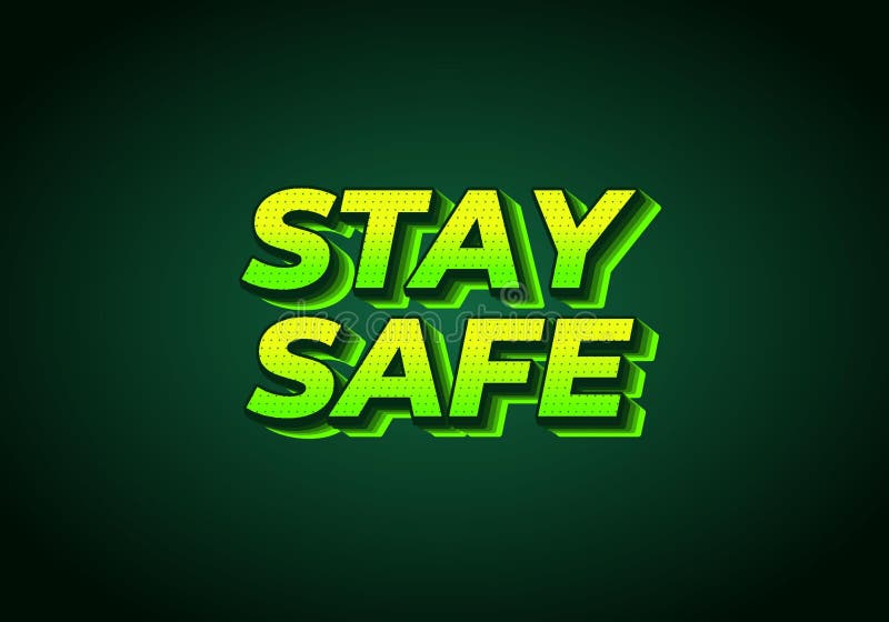 Stay Safe. Text Effect in 3d Look and Eye Catching Colors Stock Vector ...