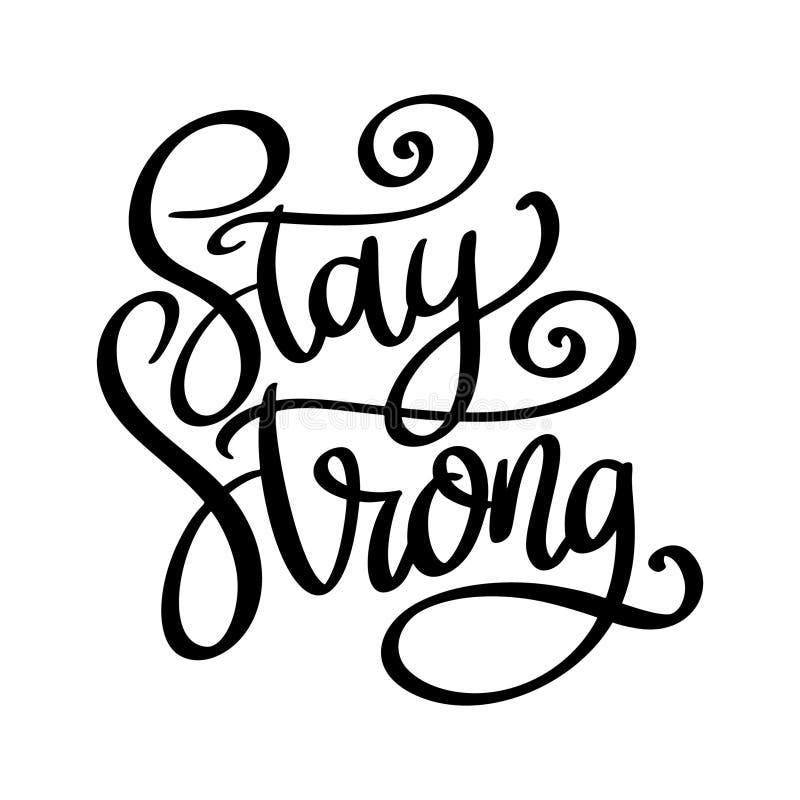 Stay Strong, Hand Lettering Phrase, Poster Design, Calligraphy Stock ...