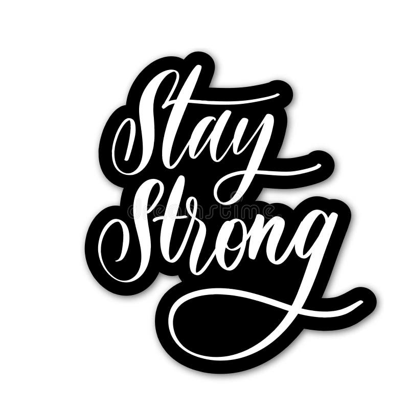 Stay Strong.Hand Lettering Sticker Stock Vector - Illustration of hand ...