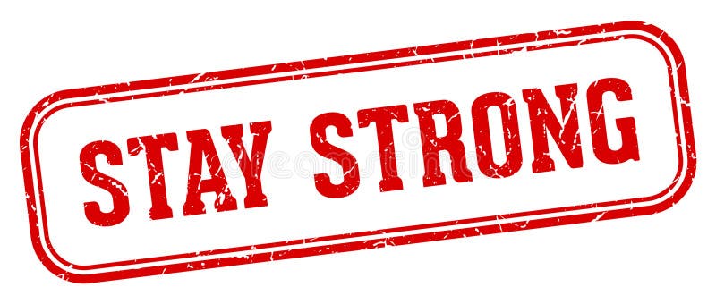 Stay Strong Stamp. Stay Strong Rectangular Stamp on White Background ...