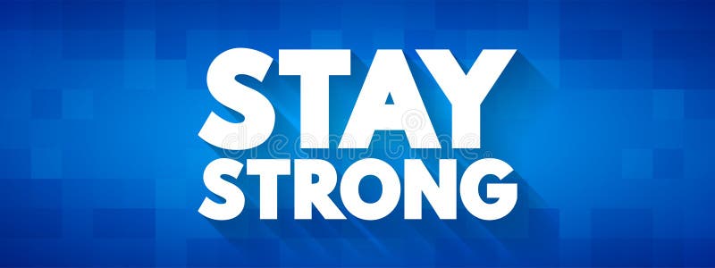 Stay Strong Text Concept for Presentations and Reports Stock ...