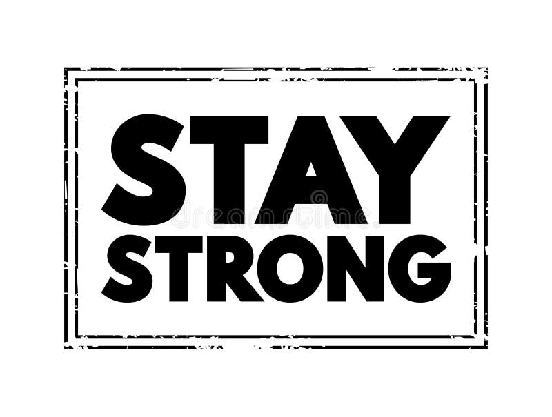 Stay Strong Text Stamp Concept for Presentations and Reports Stock ...