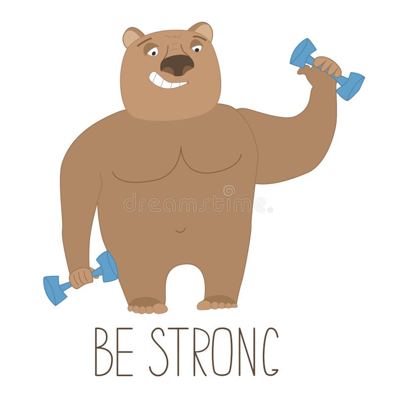 Stay Strong. Vector Character of Cute Bear with Dumbbells. Strong Bear ...