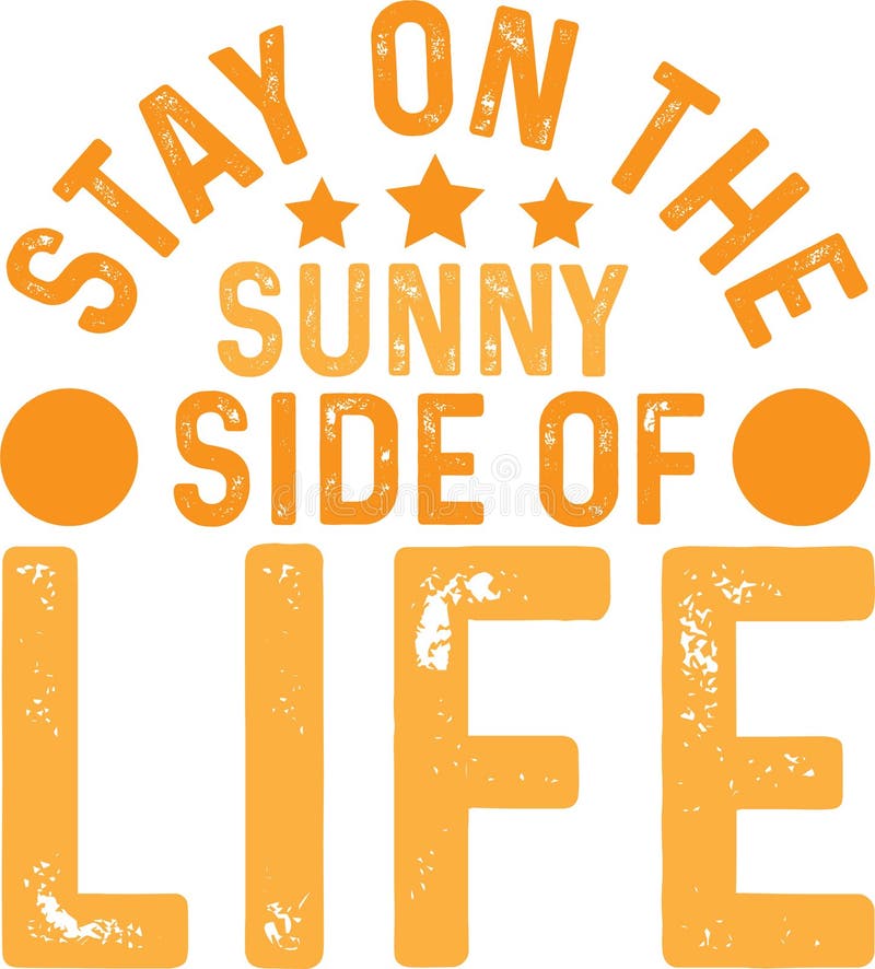 Stay on the Sunny Side of Life Typography Design Stock Vector ...