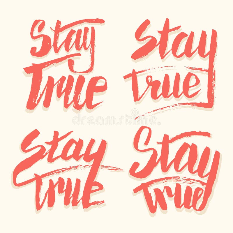 Stay True. Perfect Lettering Stock Vector - Illustration of calligraphy ...