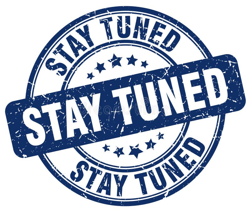 Stay tuned sticker stock vector. Illustration of sign - 120386005