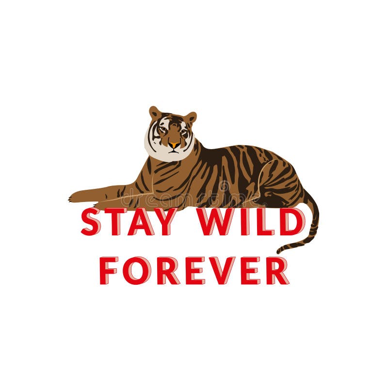 Stay wild forever stock vector. Illustration of safari - 150492381