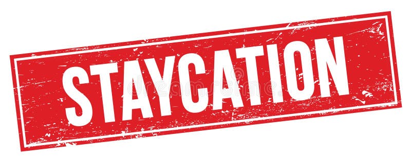 STAYCATION Text on Red Grungy Rectangle Stamp Stock Illustration ...