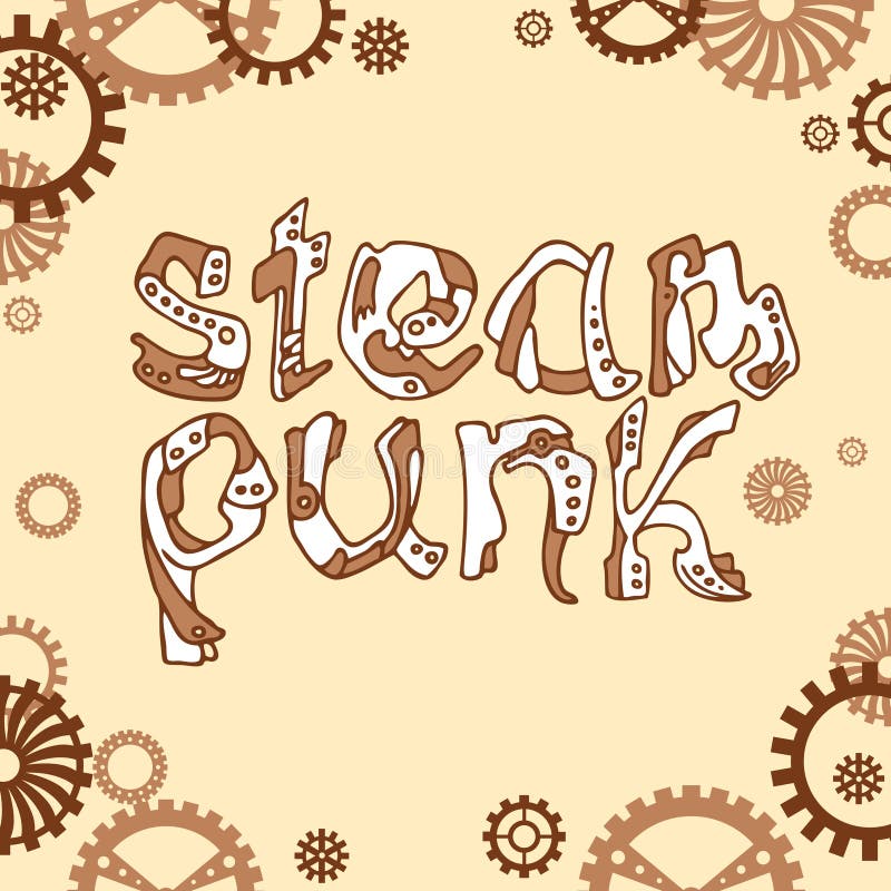 Steampunk. Unique Hand Drawn Lettering Word in Steampunk Style Stock ...