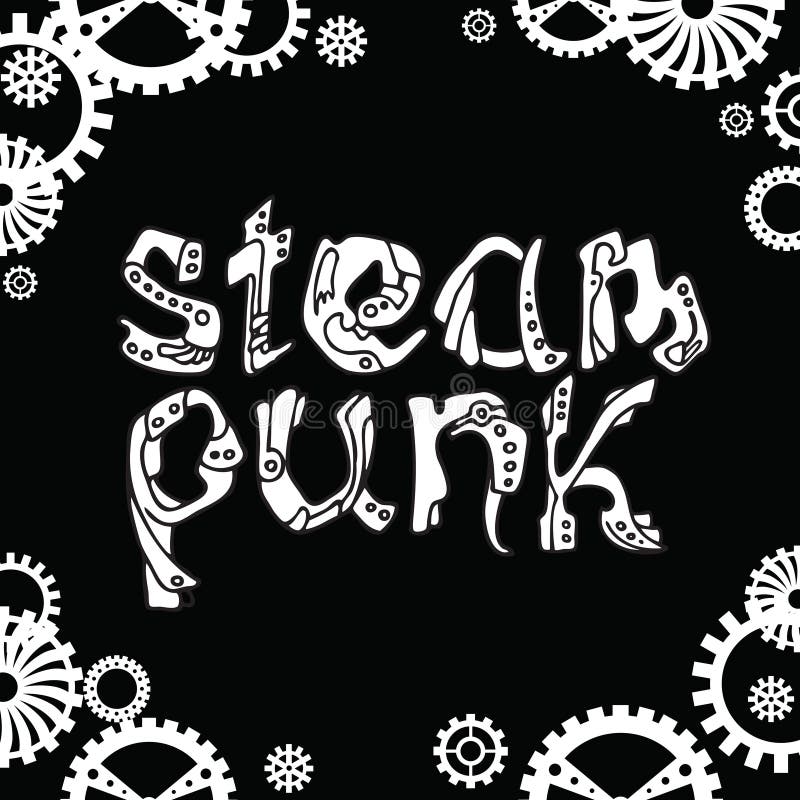 Steampunk. Unique Hand Drawn Lettering Word in Steampunk Style Stock ...