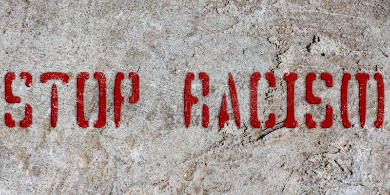 Stencil Stop Racism on an Old Concrete Wall. Background. Collage Stock ...