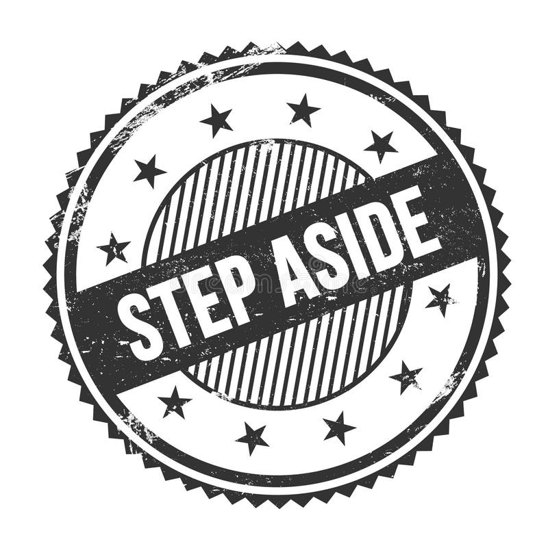 STEP ASIDE Text Written on Black Grungy Round Stamp Stock Illustration ...