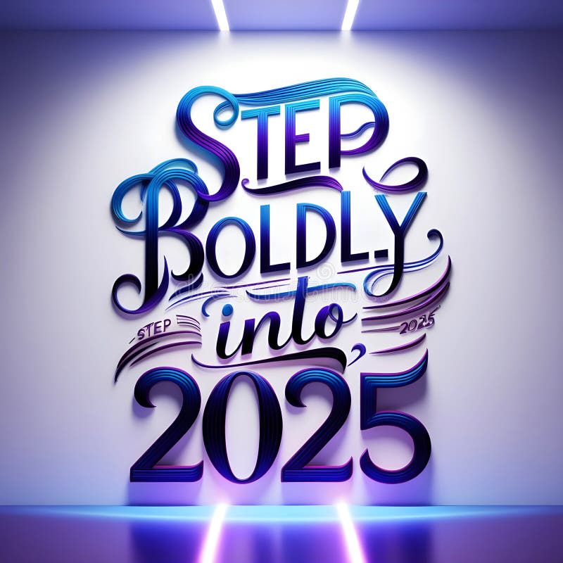 Step boldly into 2025 stock illustration. Illustration of glow - 348673732