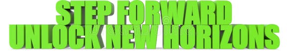 Step Forward Unlock New Horizons, 3d Text Stock Illustration ...