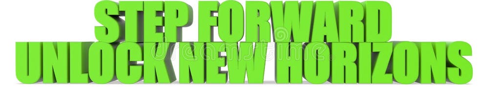 Step Forward Unlock New Horizons, 3d Text Stock Illustration ...
