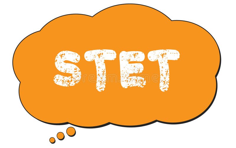 STET Text Written on an Orange Thought Bubble Stock Illustration ...