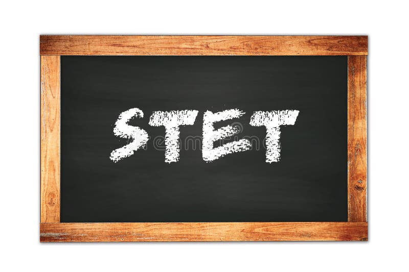 STET Text Written on Wooden Frame School Blackboard Stock Image - Image ...