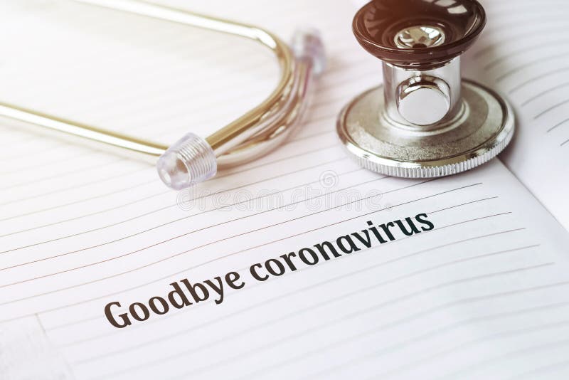 Stethoscope Resting on Notebook with Goodbye Coronavirus Written on ...