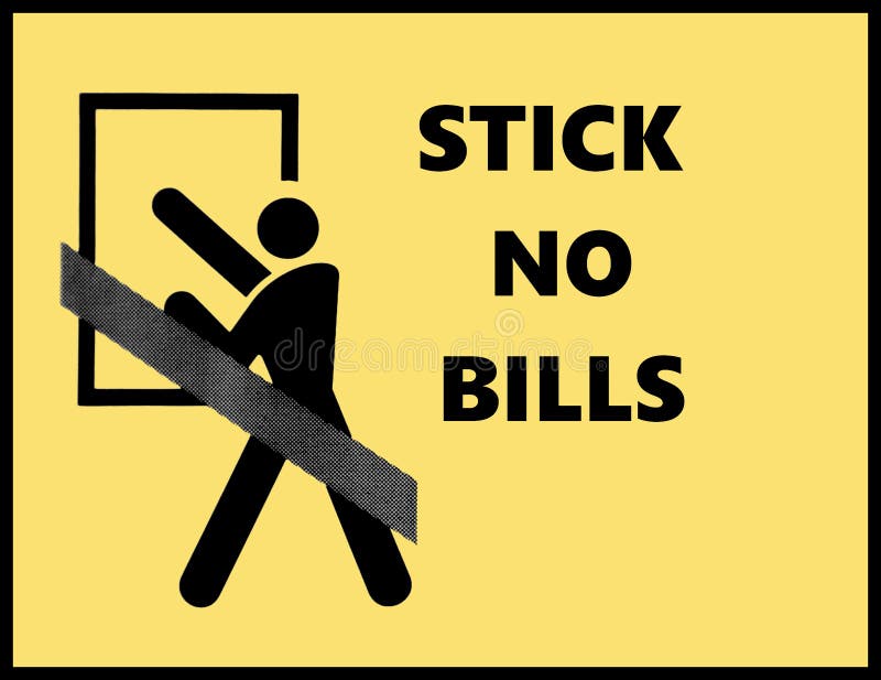 Stick No Bills Sign with the Silhouette of a Man Hanging Posters on the ...