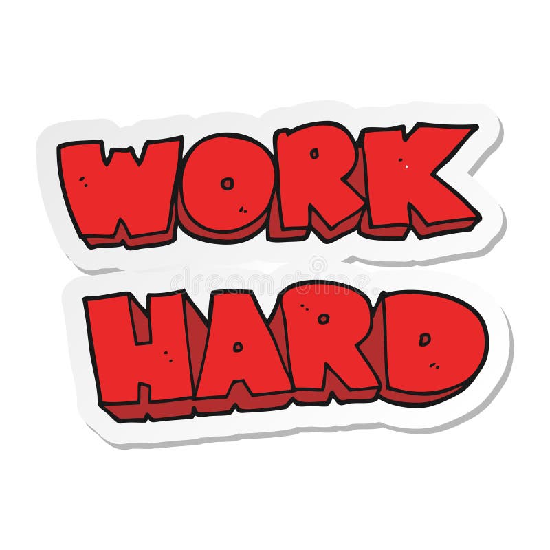 Sticker of a Cartoon Work Hard Symbol Stock Vector - Illustration of ...
