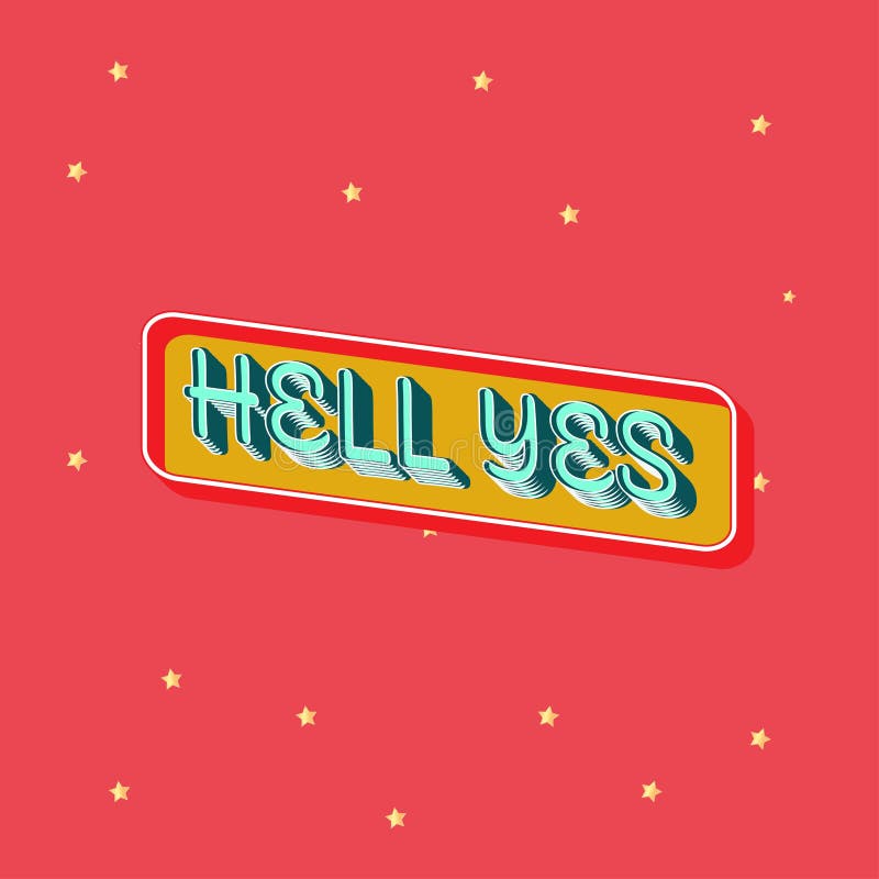 A Sticker with the Inscription Hell Yes. Vector Clipart. Stock Vector ...