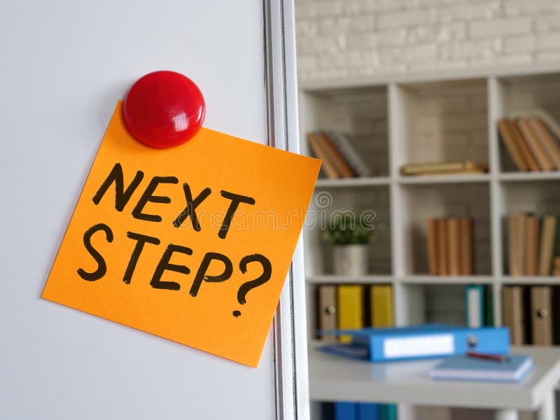 Sticker with Phrase Next Step on the Whiteboard. Stock Photo - Image of ...