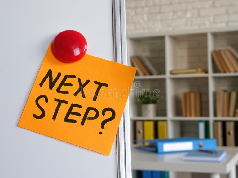 Sticker with Phrase Next Step on the Whiteboard. Stock Photo - Image of ...