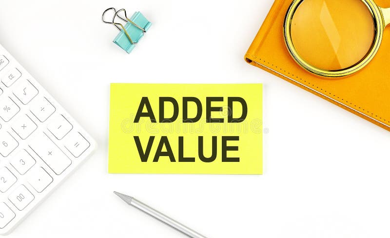 Sticker with the Text ADDED VALUE on a White Background, Near ...