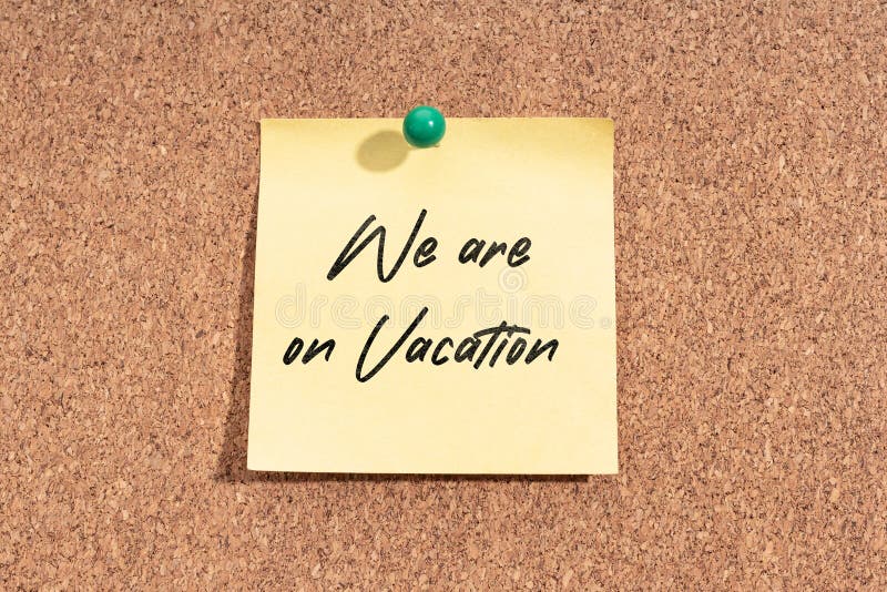 Sticky Note with Message we are on Vacation Stock Photo - Image of post ...