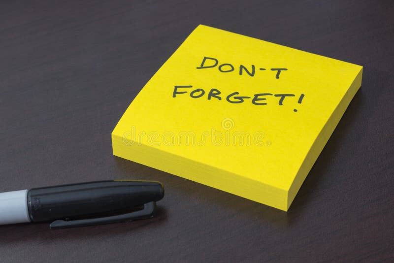 Sticky Note Pad with the Reminder Don`t Forget Stock Photo - Image of ...