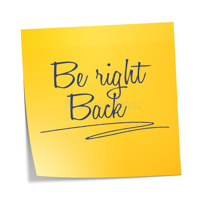 Be Right Back Note On Post It Illustration Stock Illustration ...