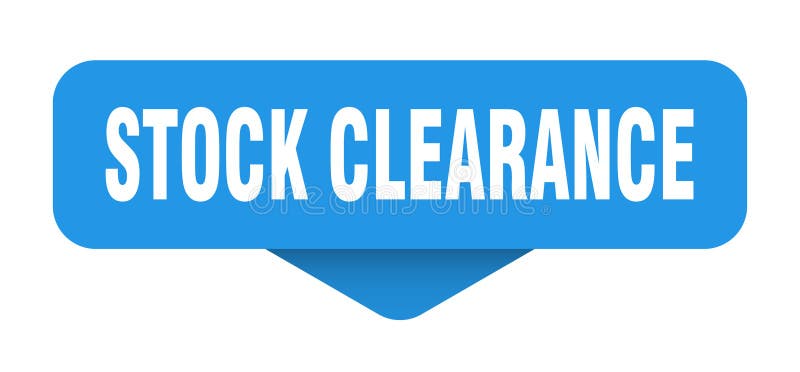 Stock Clearance Sticker. Stock Clearance Sign on Transparent Background ...